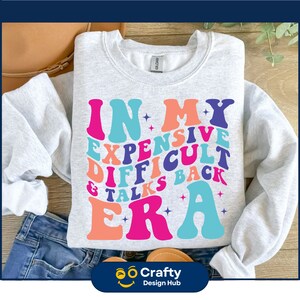 In My Expensive Difficult and Talks Back Era SVG, Expensive and ...