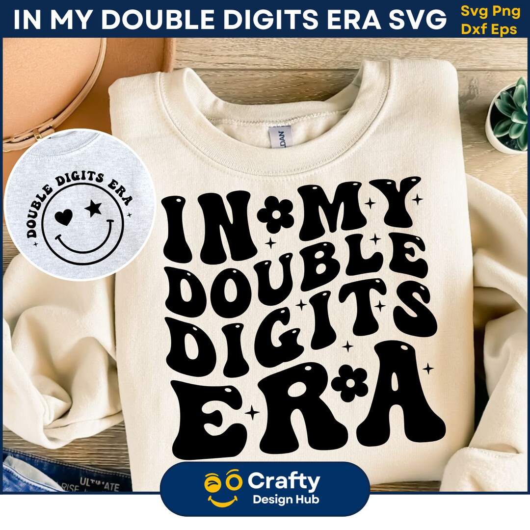 In My Double Digits Era, Double Digits SVG, Ten Birthday Svg, Double ...