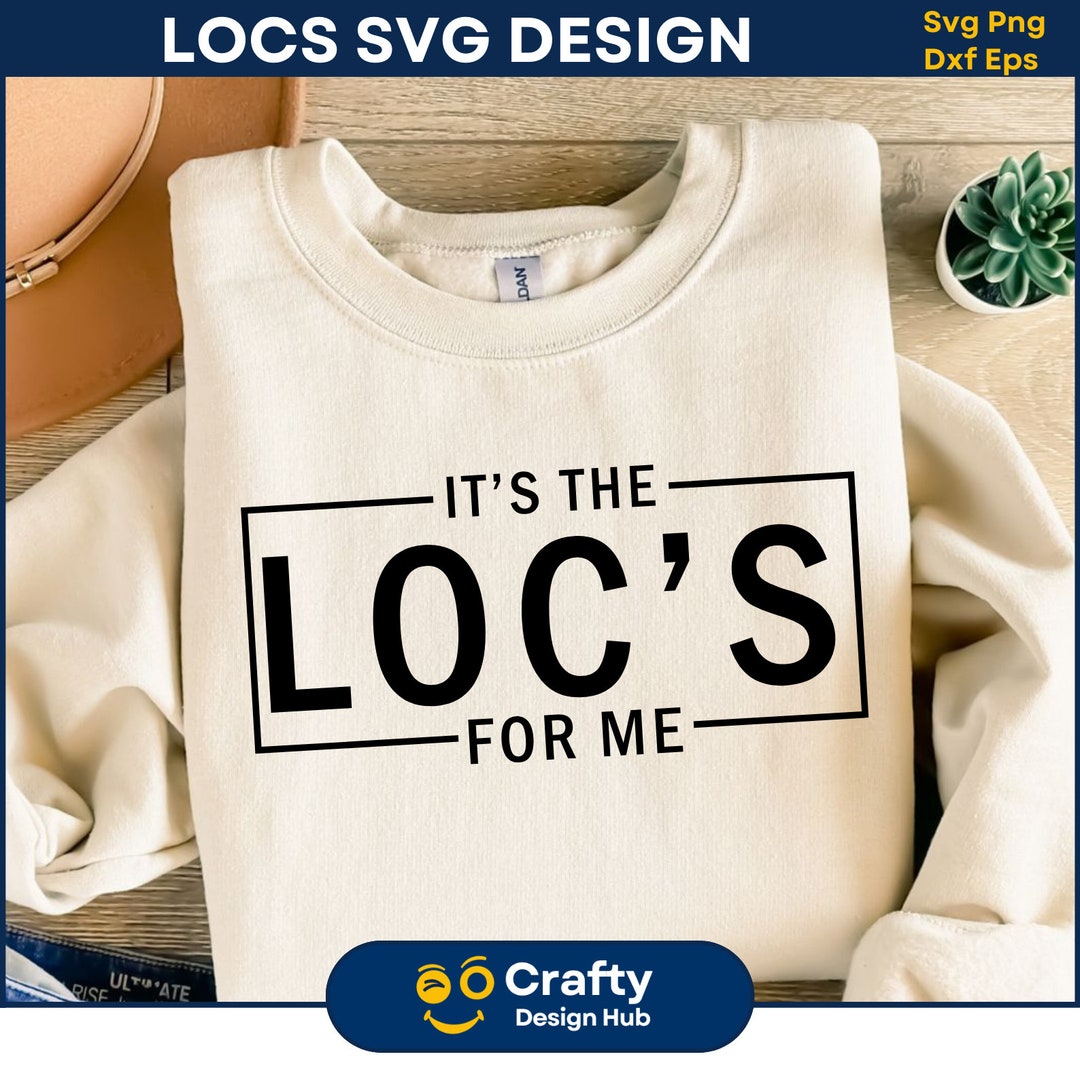 It's the Locs for Me Svg, Locs Svg, Black Girl Svg, Loc Queen Svg ...