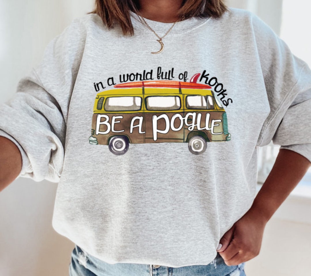 Pogue Life Crewneck Sweatshirt in a World Full of Kooks Be a - Etsy