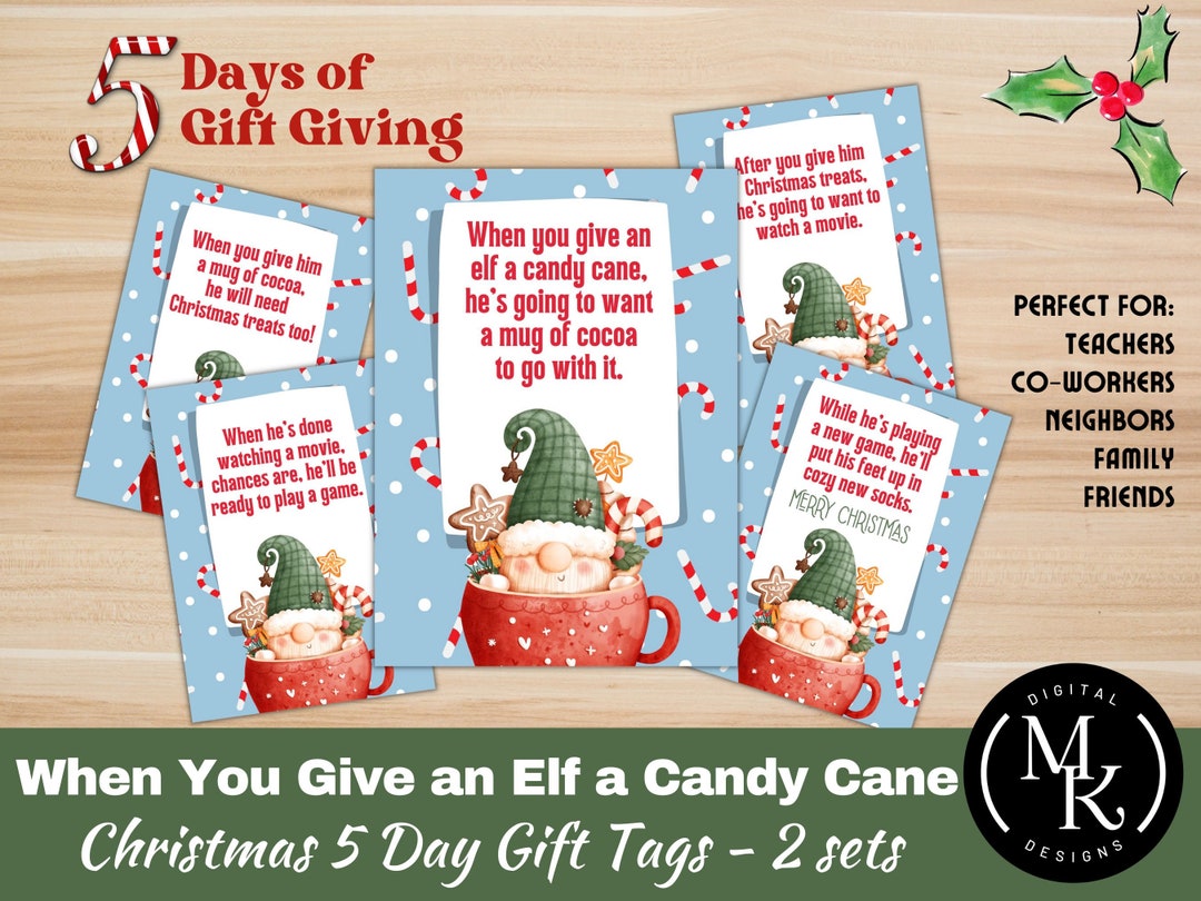 When You Give an Elf a Candy Cane Christmas 5 DAY Gift Tags, Teacher ...