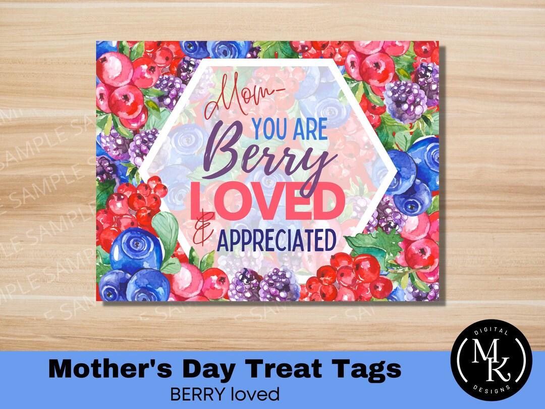 Mother's Day - You Are Berry Loved and Appreciated, Gift/treat Tags ...