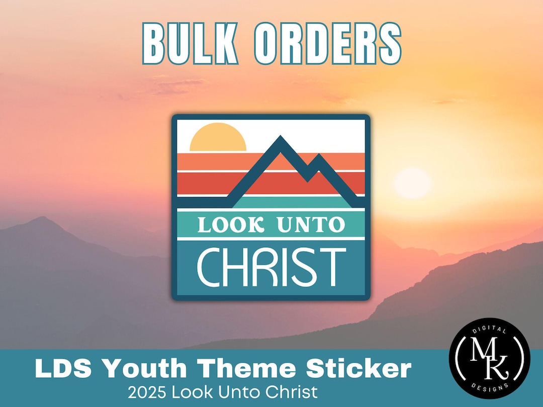 Look Unto Christ, 2025 LDS Youth Theme, Waterproof Vinyl Sticker ...