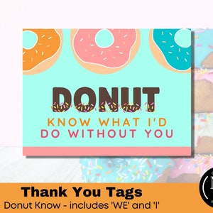 DONUT Know What We'd Do Without You, Donut Tag, Teacher Appreciation ...
