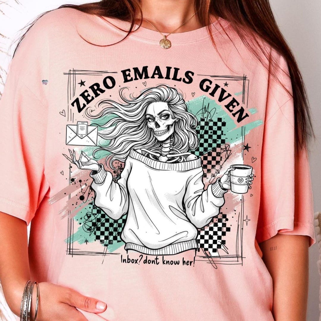 Zero Emails Given PNG Sassy Skeleton Retirement Shirt PNG Funny Work ...