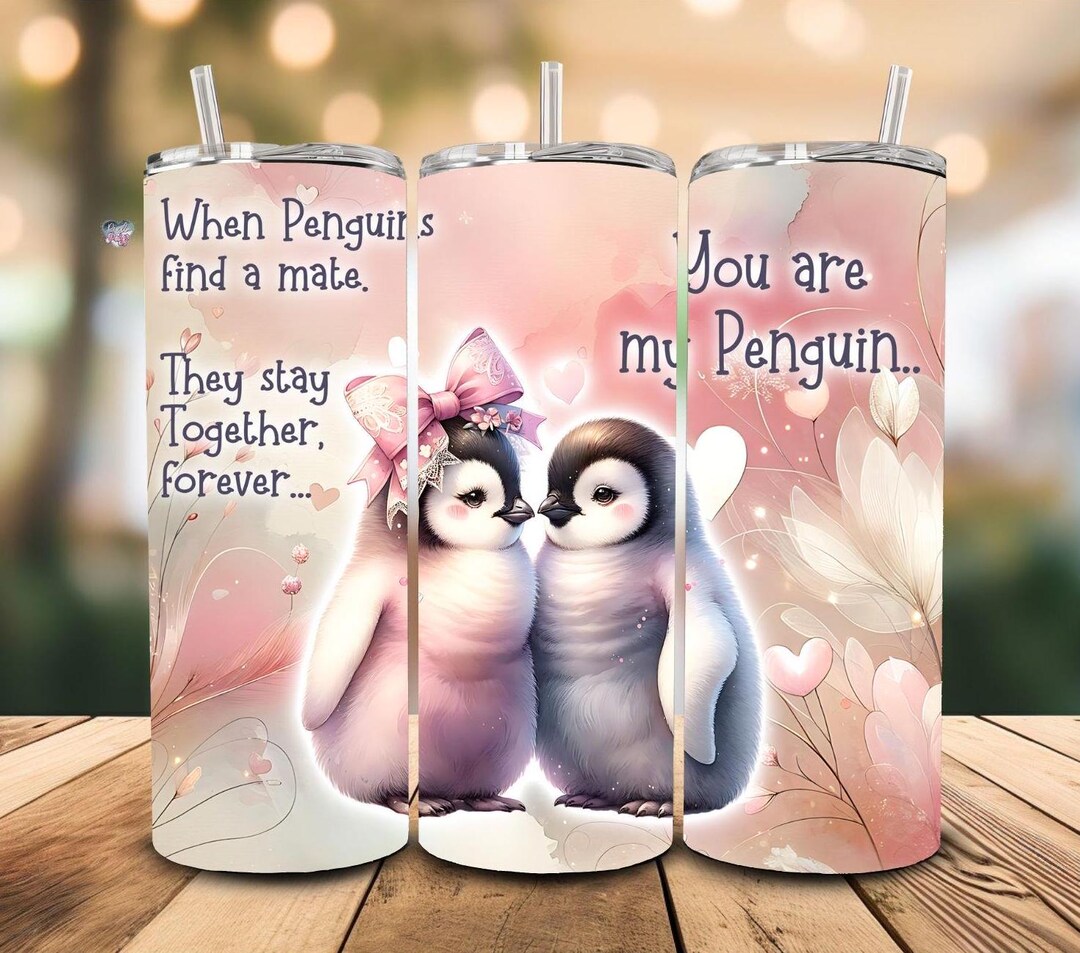 You Are My Penguin 20oz Skinny Tumbler Wrap PNG Valentines Day Penguins ...