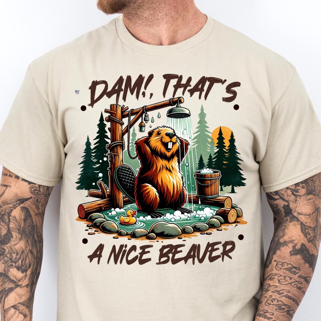 Funny Beaver Camping PNG Dam That’s a Nice Beaver Rustic Outdoorsy ...