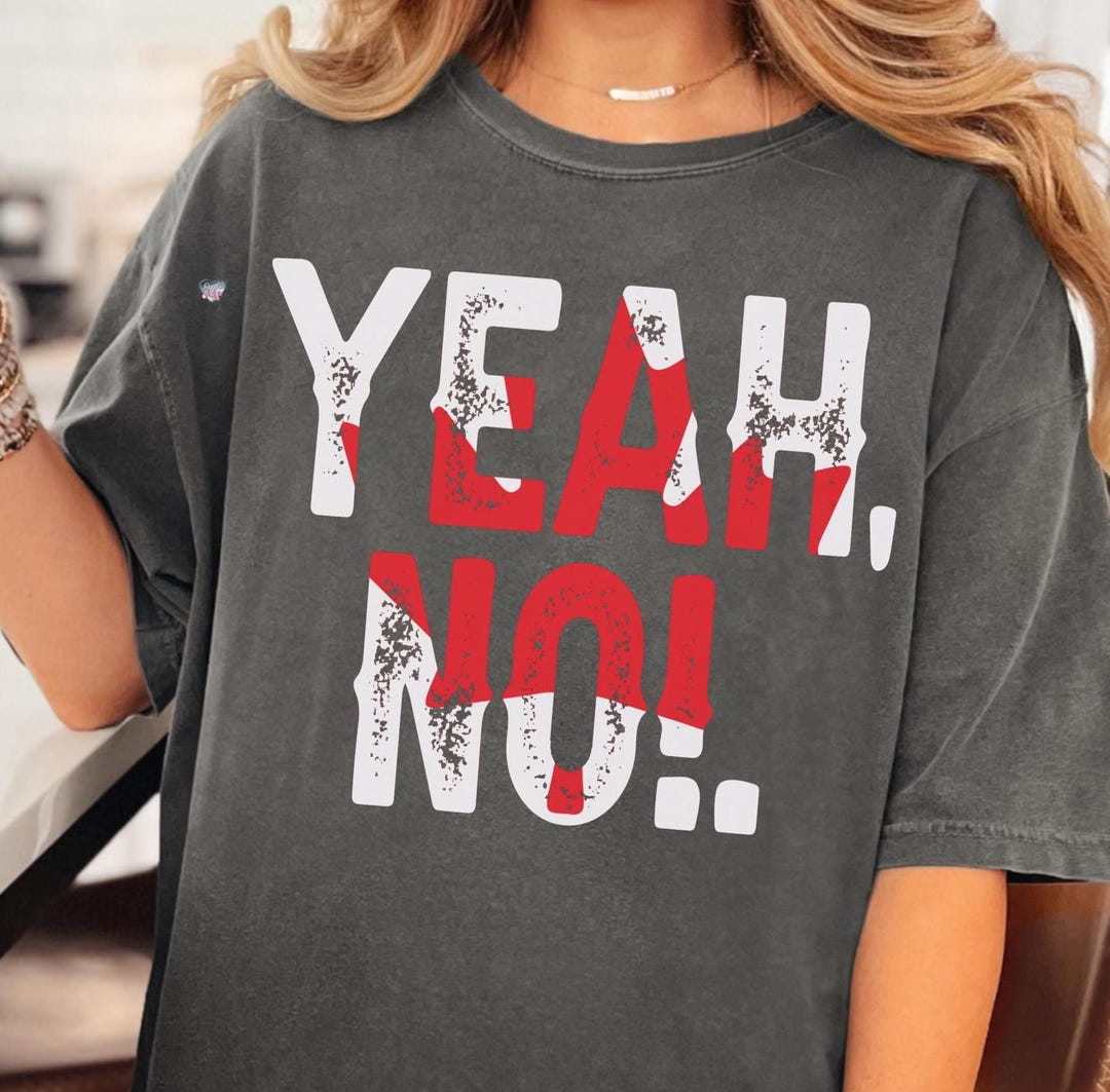 Yeah No Canada Shirt PNG Patriotic Canadian Pride Maple Leaf PNG ...