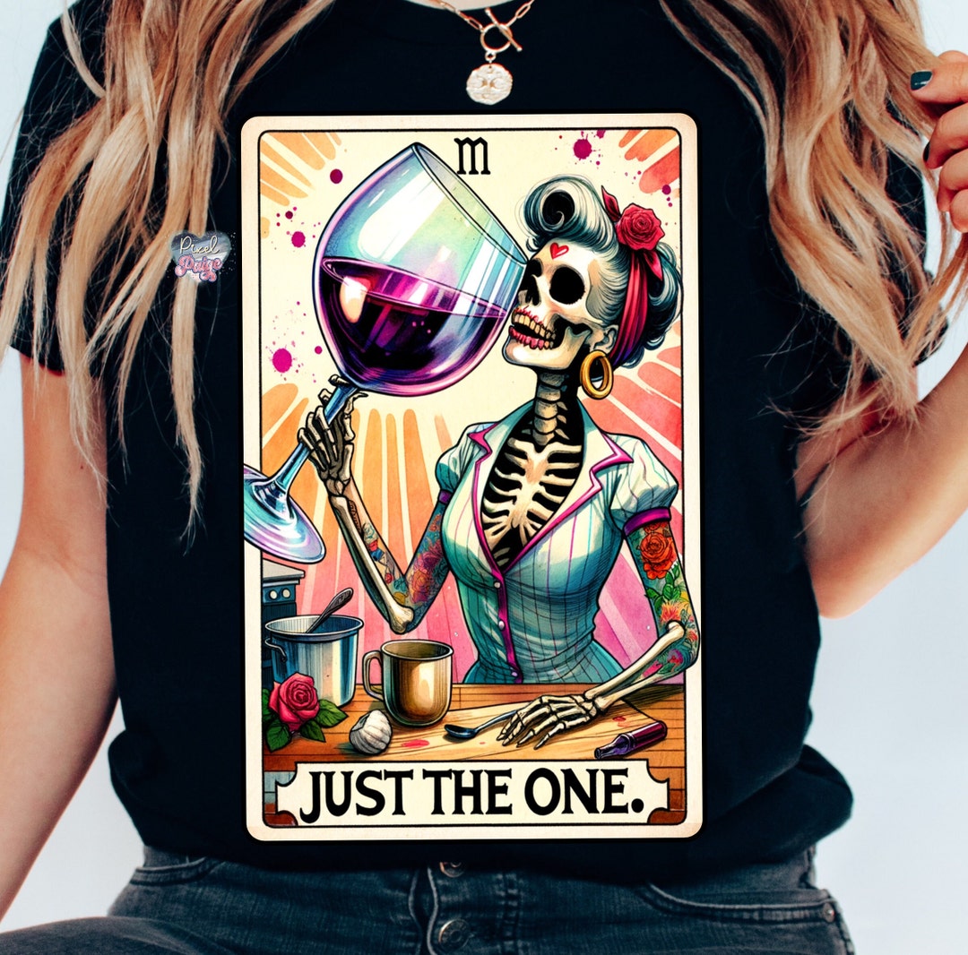 Unhinged Shirts PNG Sarcastic Skeleton Mom Wine Tarot PNG Drunk ...