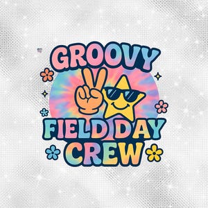 Field Day Shirt PNG, Groovy Field Day Crew Tie Dye Sublimation, Retro ...