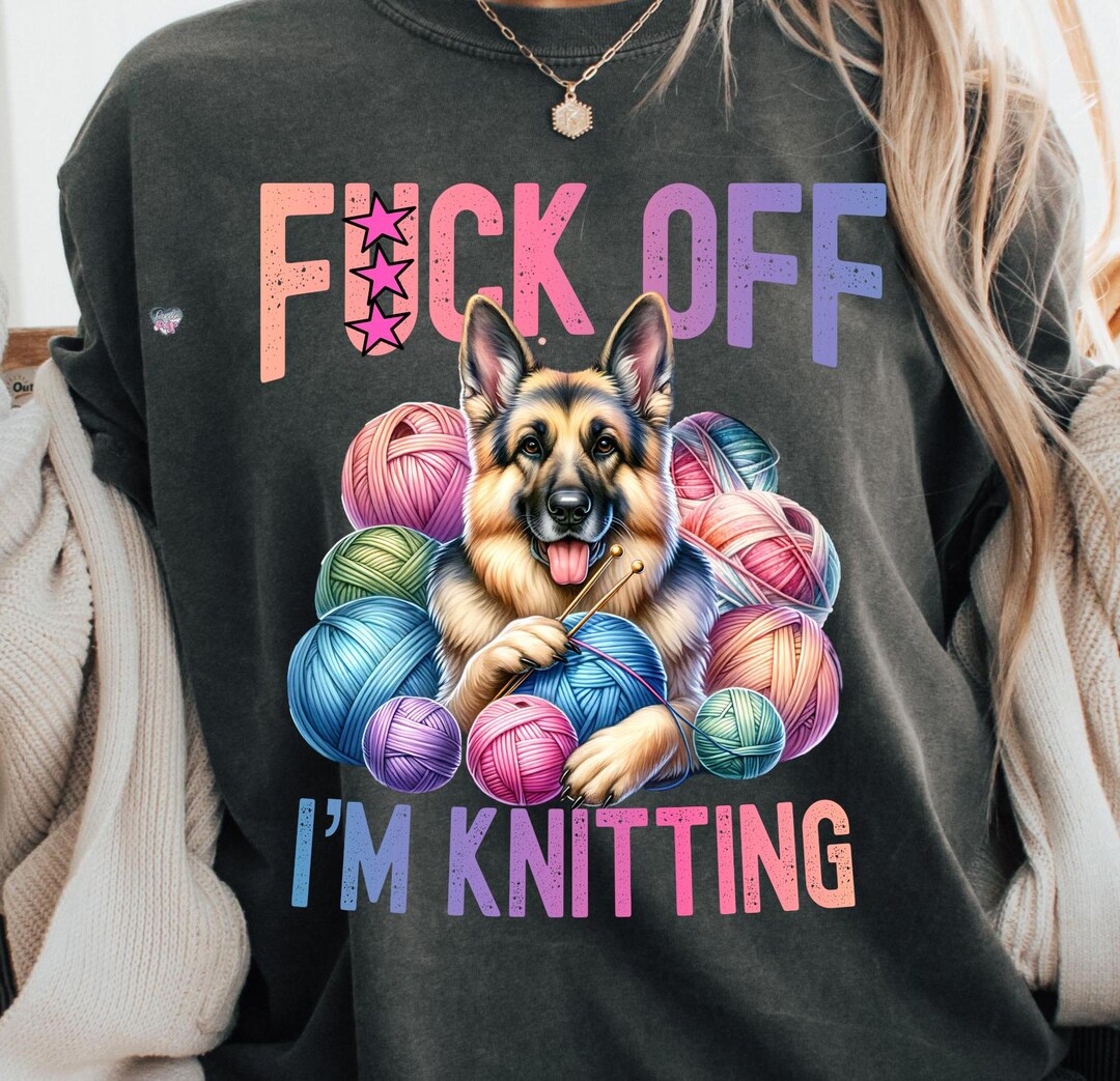 Funny German Shepherd PNG Alsatian Mom Knitting Sublimation Sweary ...