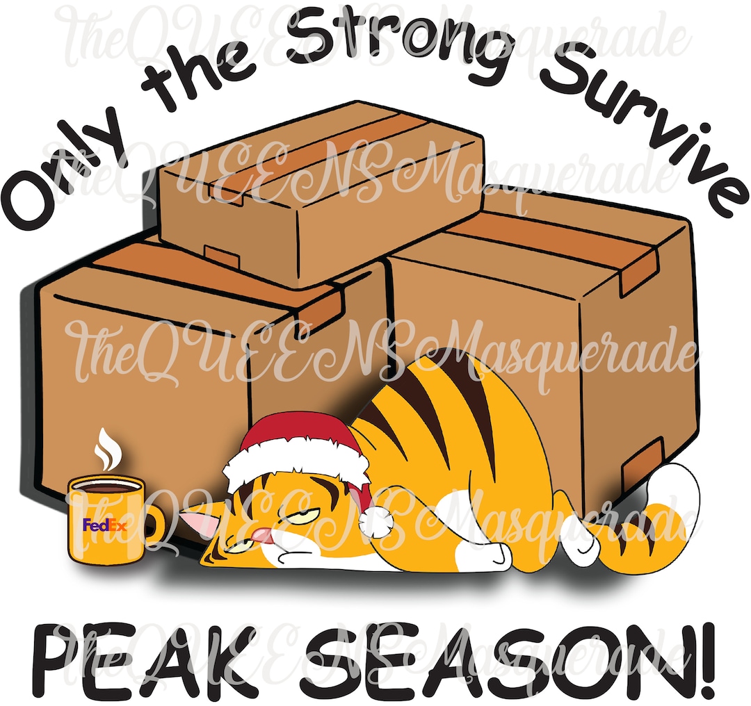 FEDEX Peak Season Coffee Tired Cat Only the Strong Survive Sublimation ...