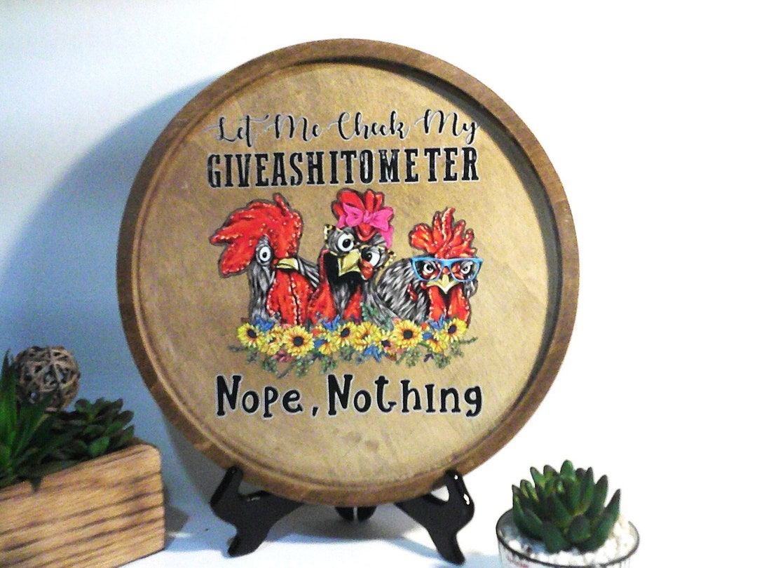 Silly Chicken Sign, Rustic Chicken Decor, Kitchen Gift, Funny Kitchen ...