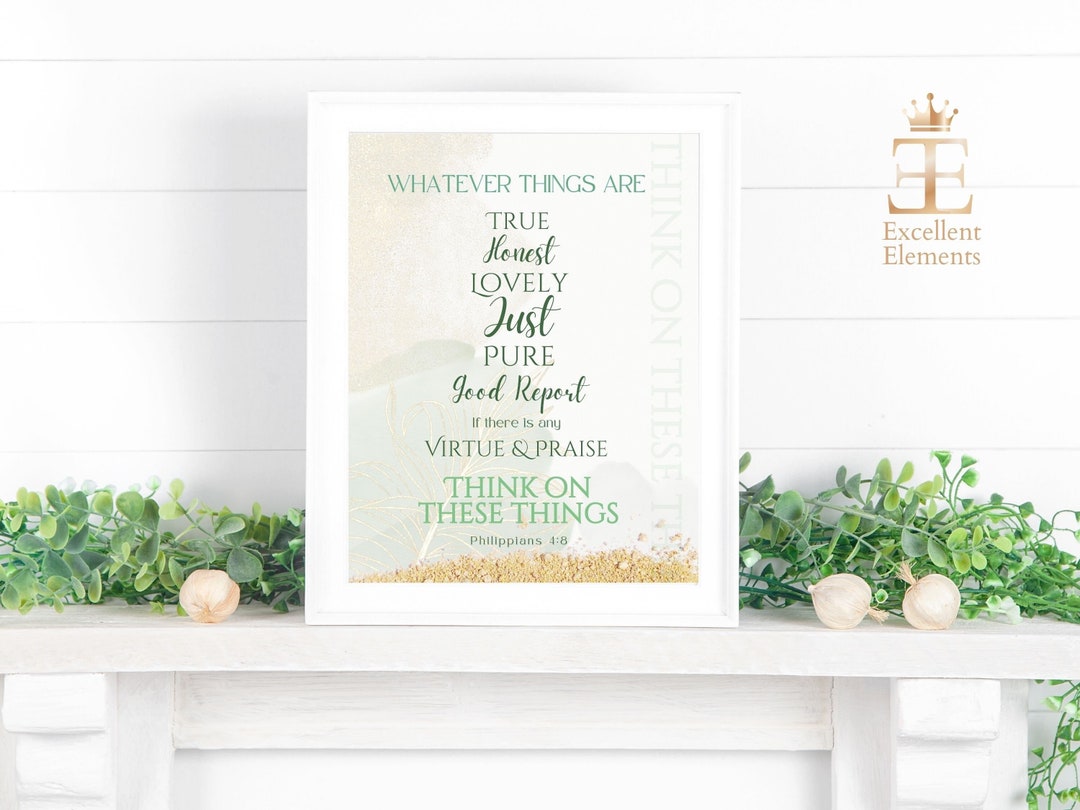 Philippians 4 8, Whatever is True, Printable Art, Think on These Things ...