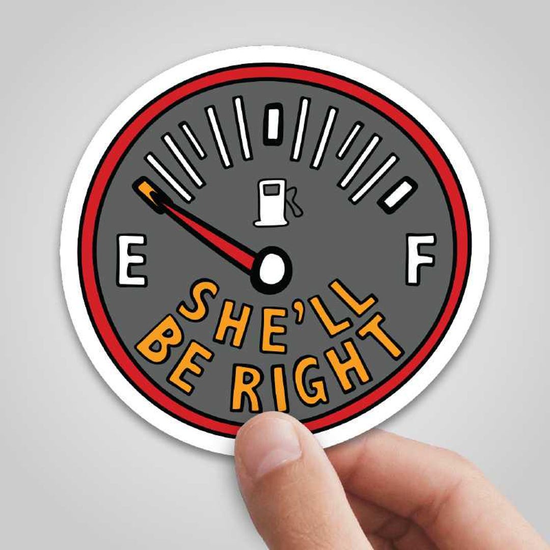 Shell Be Right Fuel Gauge Sticker Funny Aussie Vinyl Decal Cars Fuel ...