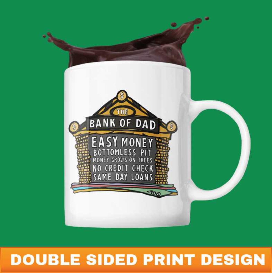 Bank of Dad Coffee Mug Funny Dad Gift Father's Day Mug Easy Money Joke ...
