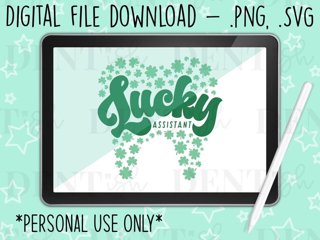 Lucky Assistant St Patricks Day Dental SVG, Png, Diy Dental Shirt ...