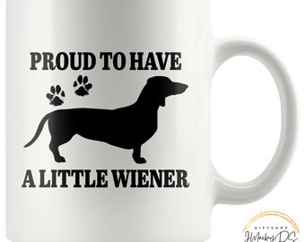 Proud to Have a Little Wiener - Etsy
