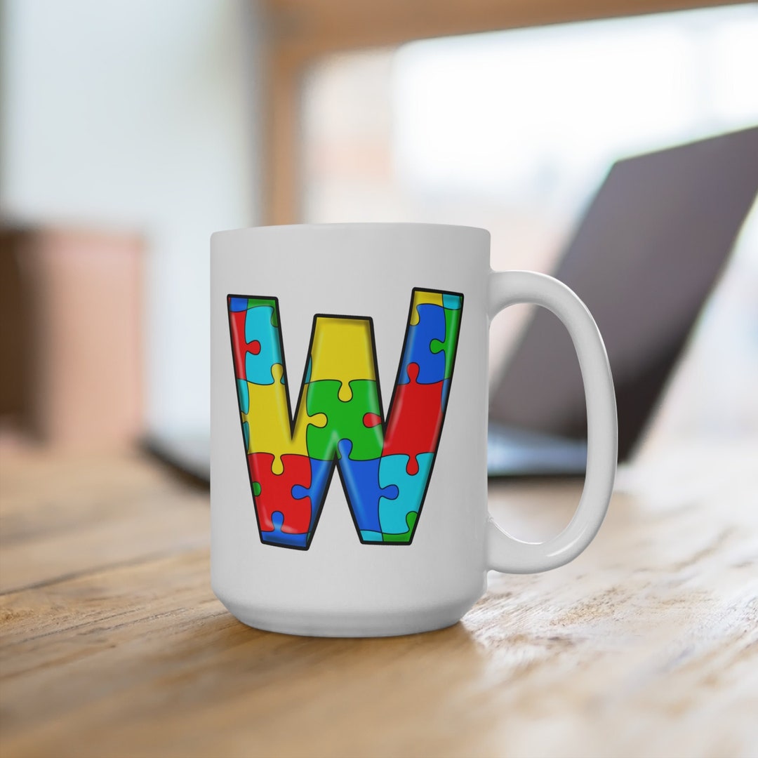 Letter W Autism Mug, Autism Letter W Ceramic Mug 15oz, Autism Mugs ...