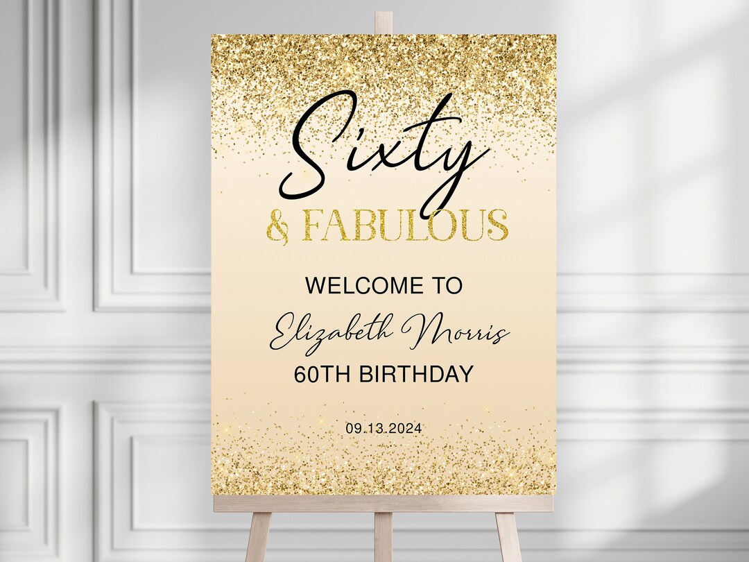 60th Birthday Welcome Sign Printable Gold Sixty and Fabulous Dinner ...