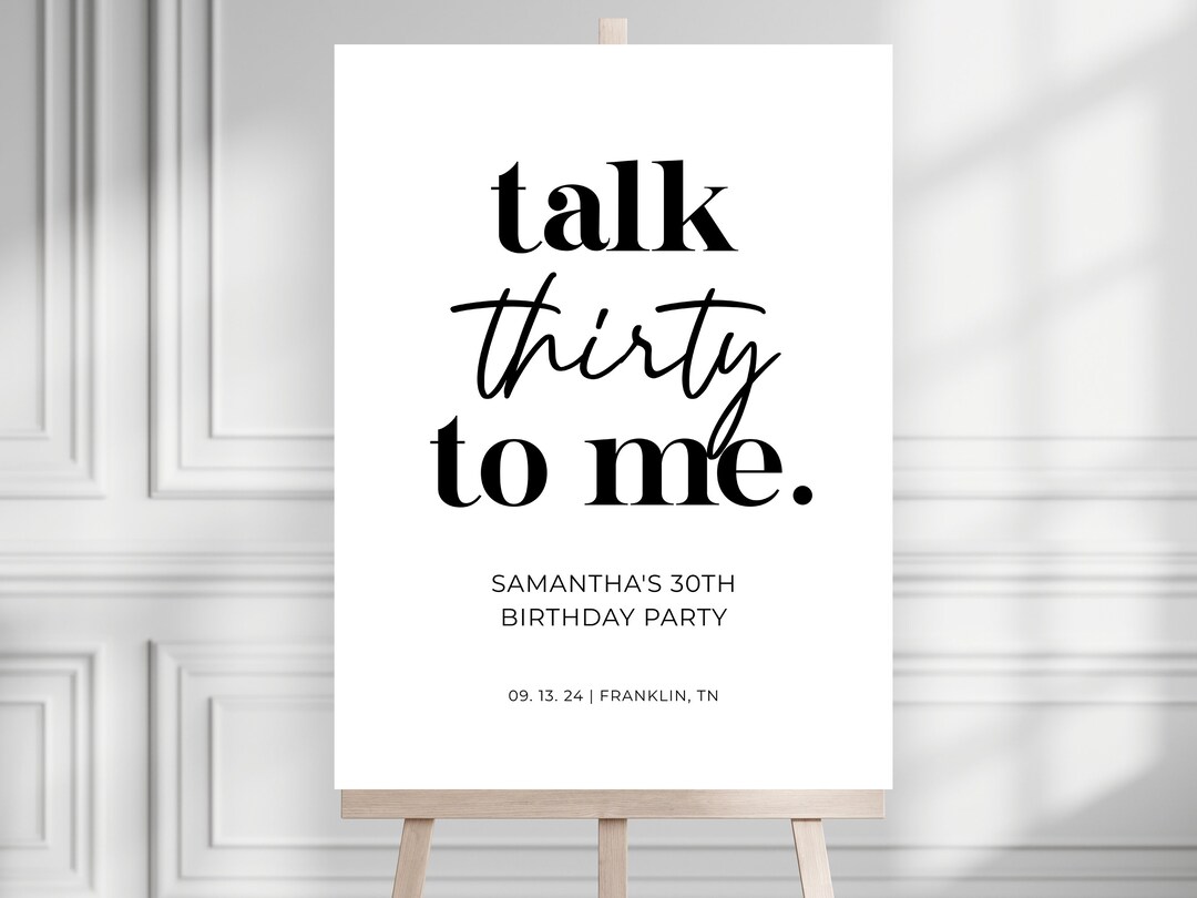 Talk Thirty to Me Minimalist 30th Birthday Party Welcome Sign, Editable ...