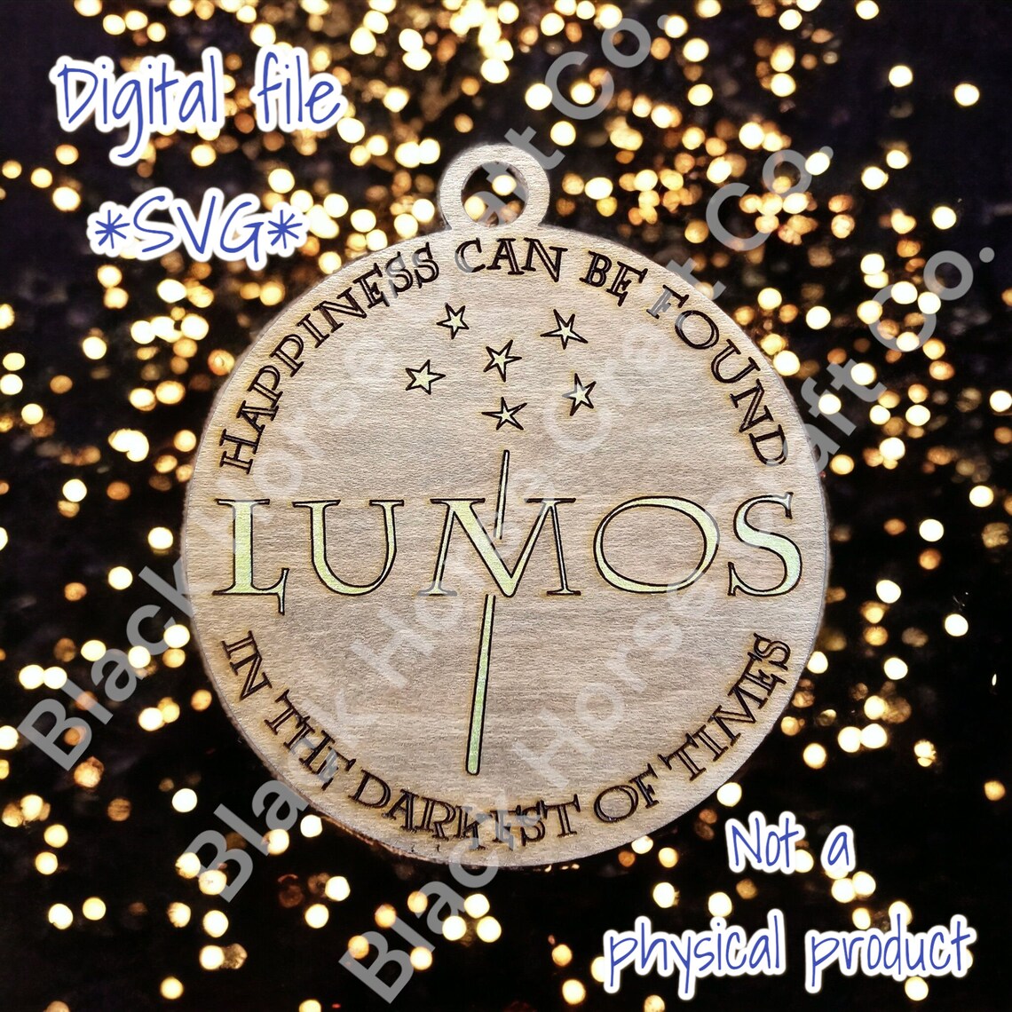 Lumos Ornament SVG Digital File, Happiness Can Be Found Even in the Darkest of Times, Magic ...