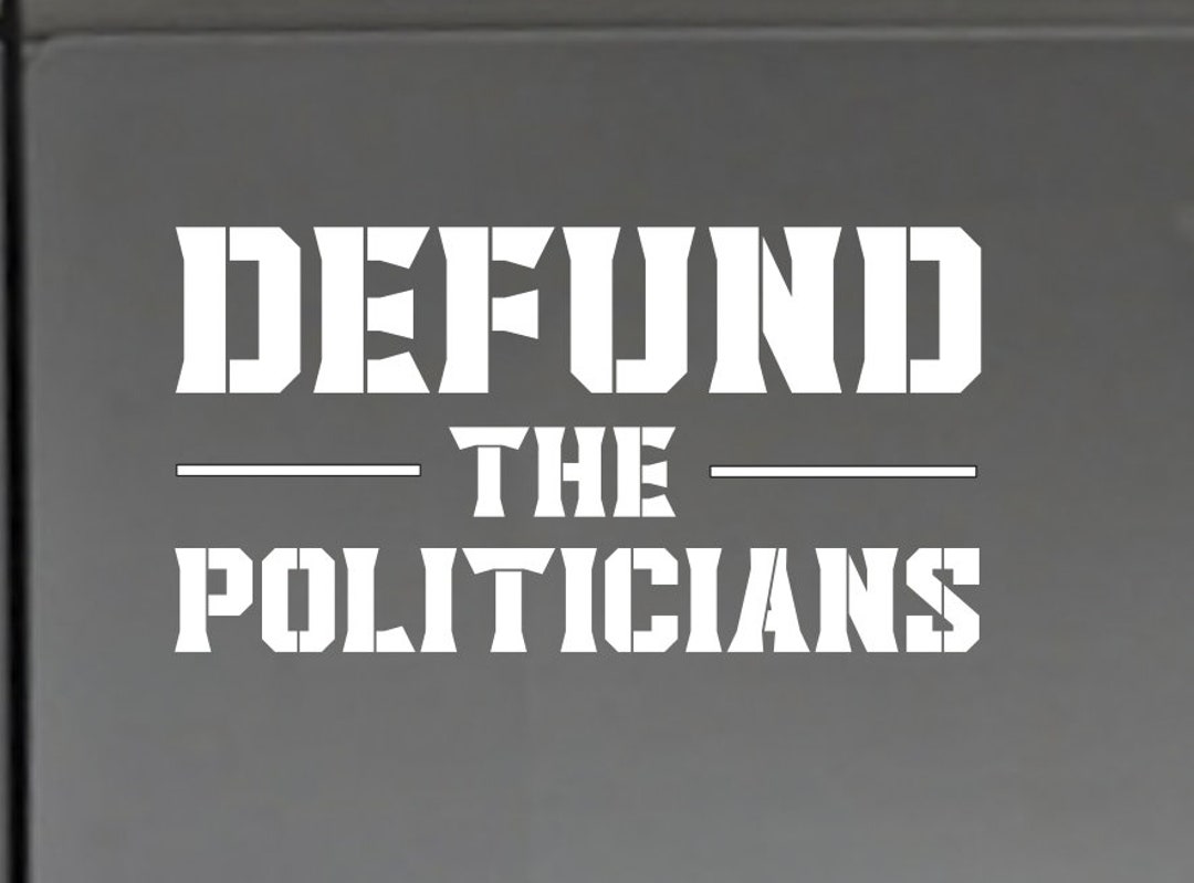 Defund the Politicians 1776 America Sticker Decal Freedom USA - Etsy