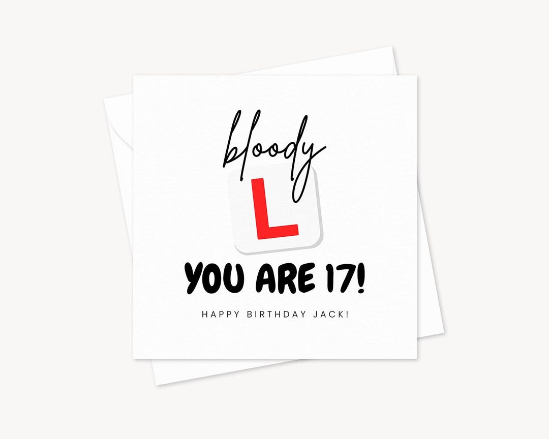 Bloody L You're 17! Happy Birthday Card | Learner Driver | Personalised ...