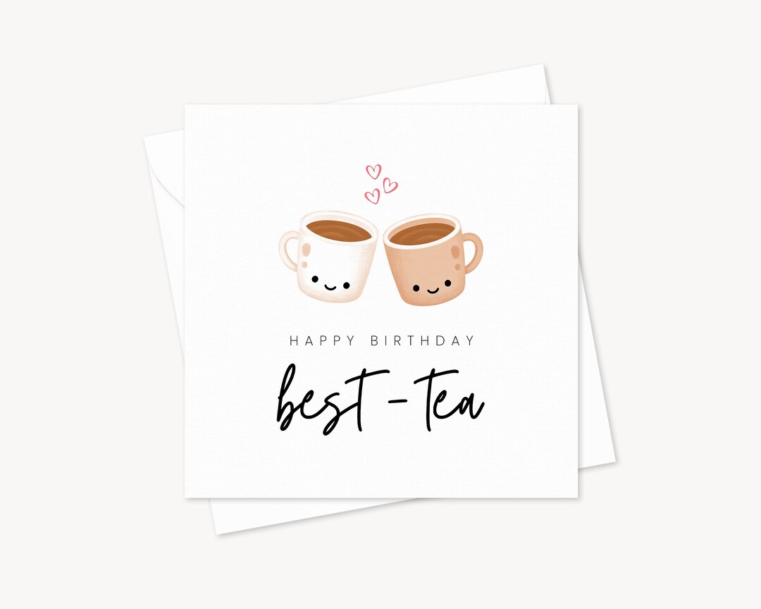 Happy Birthday Best-tea Card, Cute Pun Occasions Card, Funny Greeting ...