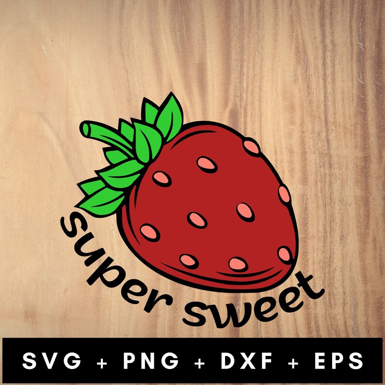 Super Sweet Svg, Strawberry Svg, Strawberry Shortcake Svg, Strawberry ...