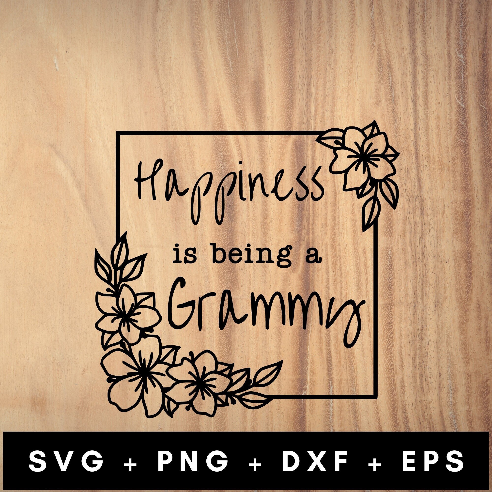 Happiness Is Being A Grammy Svg Png Dxf Eps Grammy Svg Grammy Shirt