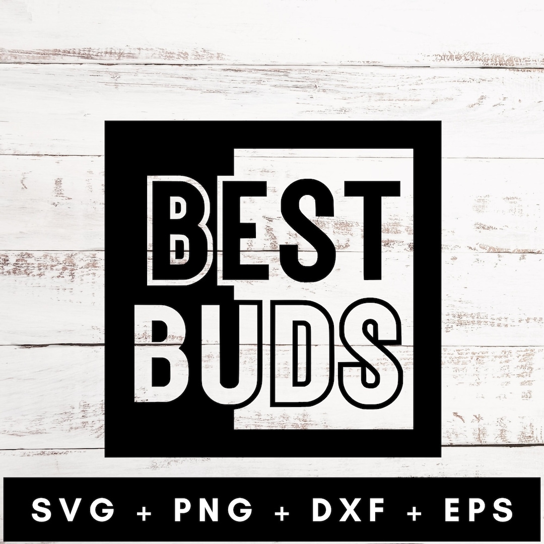 Best Buds Svg, Best Friends Svg, Friends Svg, Born Together Friends ...
