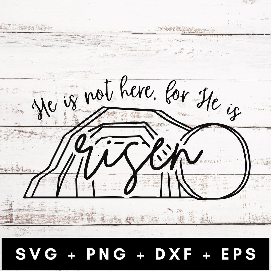 He is Risen Svg Easter Svg Happy Easter Svg Empty Tomb Svg Christian ...