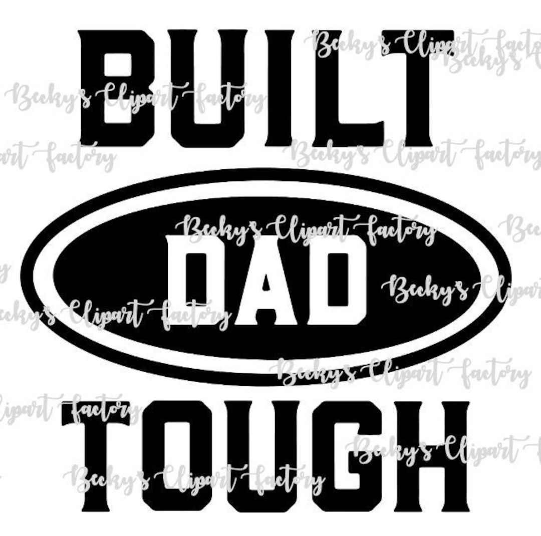 Built Dad Tough Clipart Png Image Printable Downloadable Png File - Etsy