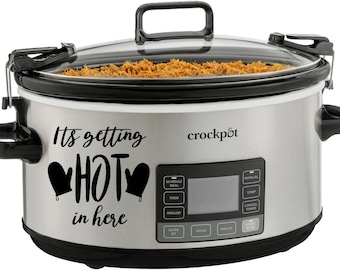 It's Gettin Hot in Here Instant Pot Decal Crock Pot Decal Sticker Decal ...