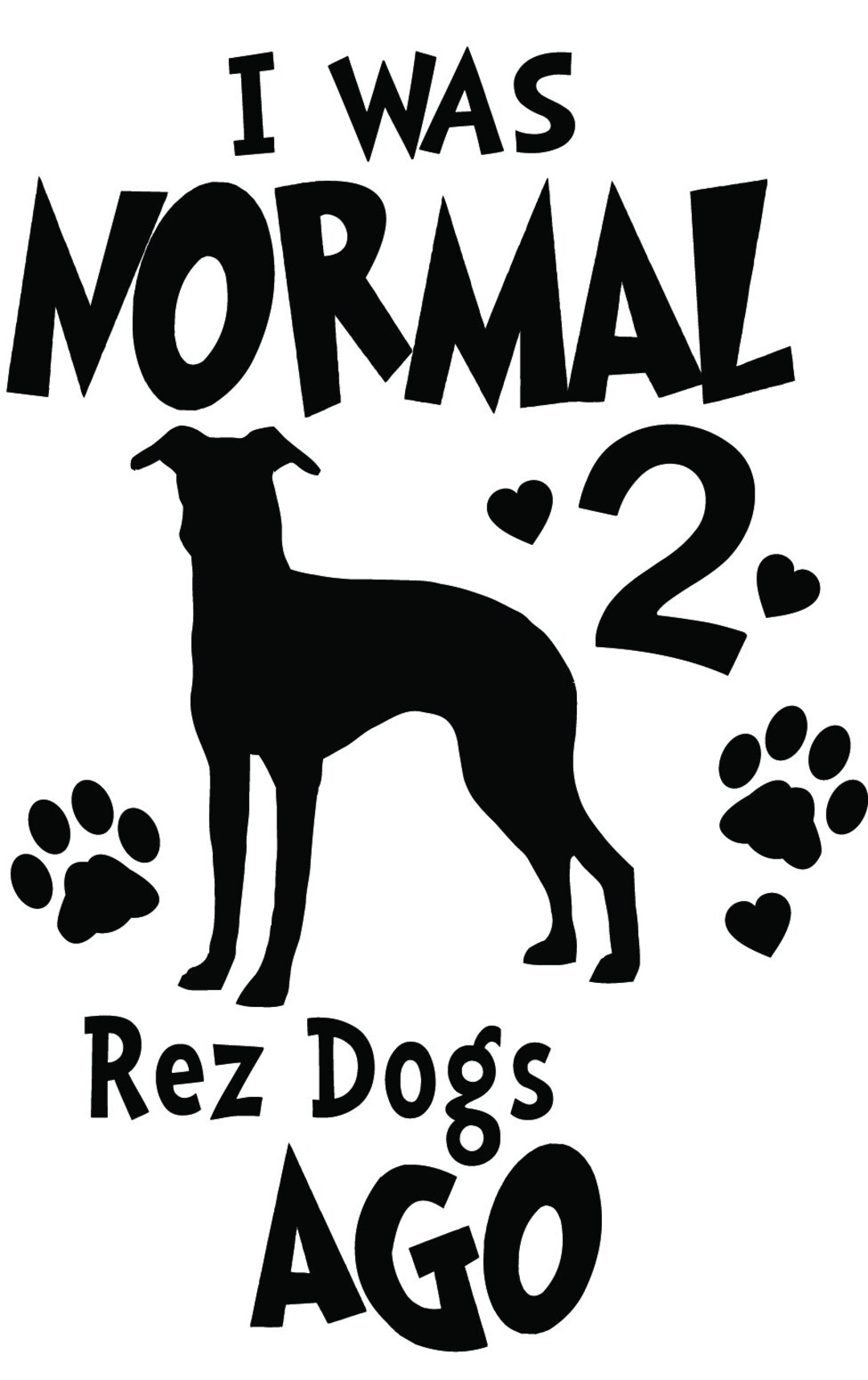 I Was Normal 2 Rez Dogs Ago Vinyl Decal Sticker - Etsy