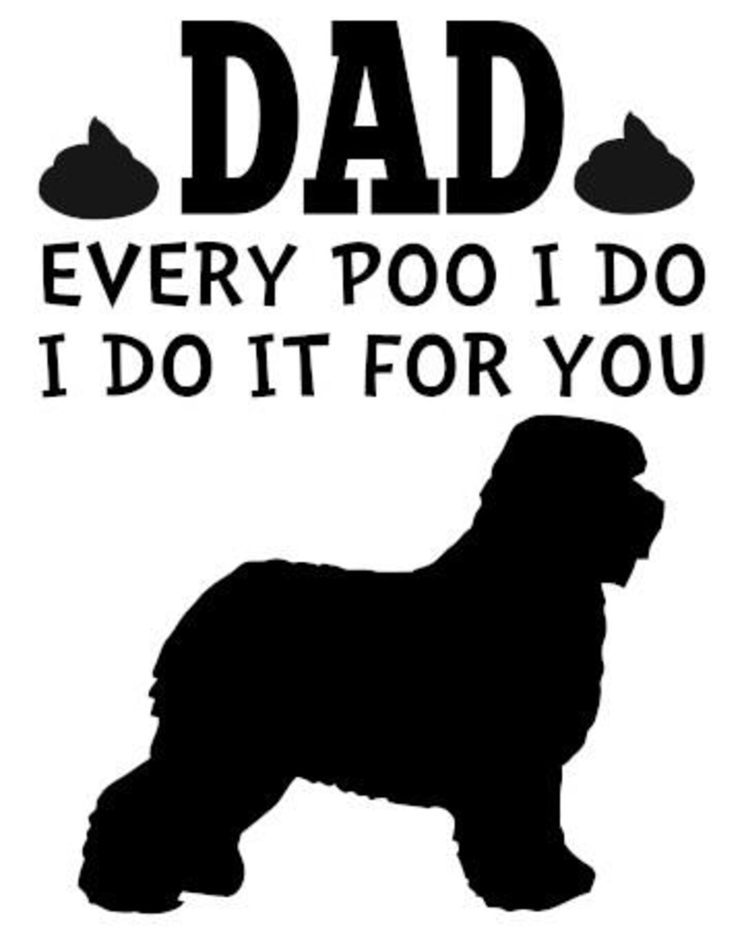 Dad Every Poo I Do - Funny Old English Sheepdog Vinyl Sticker - Etsy