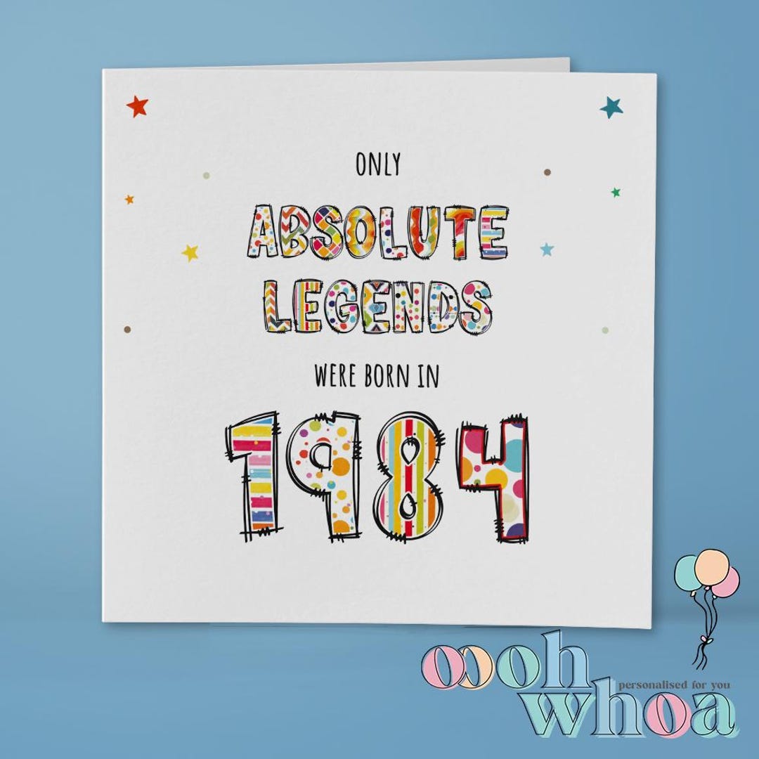 Personalised Birthday Card, 40th Birthday Card, Only Legends Were Born ...
