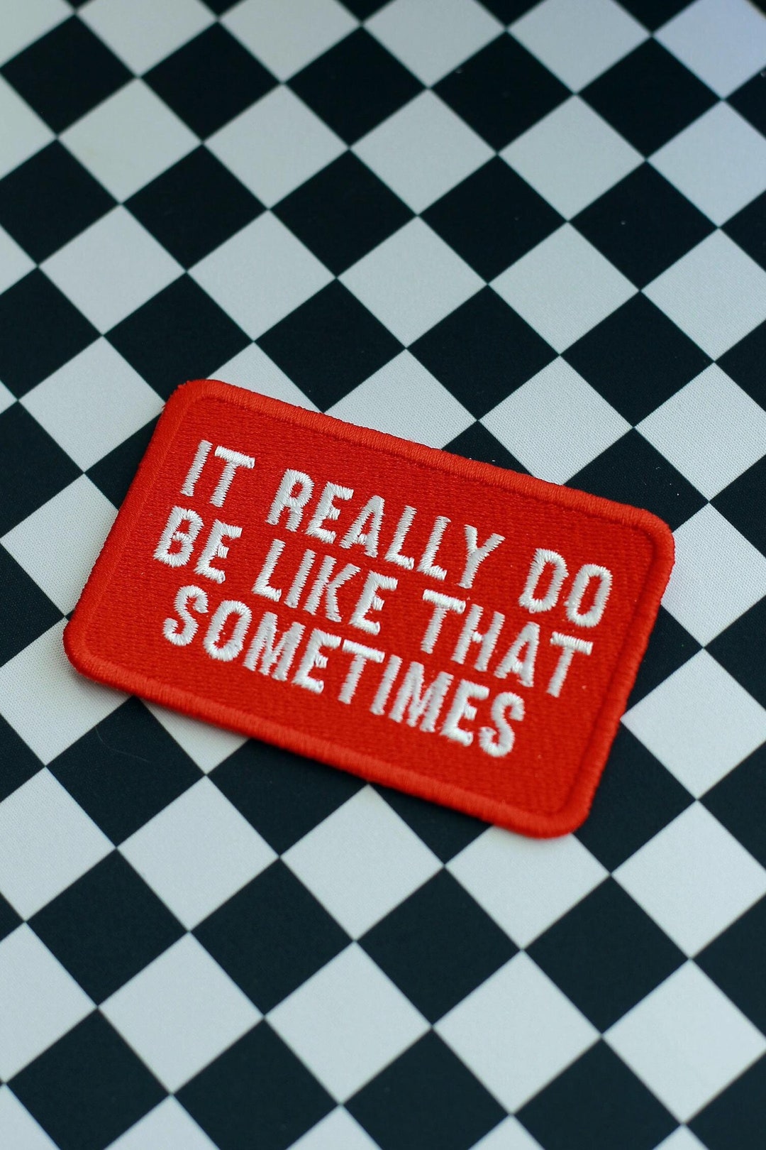 Embroidered Patch | It Really Do Be Like That Sometimes | Funny Trucker ...