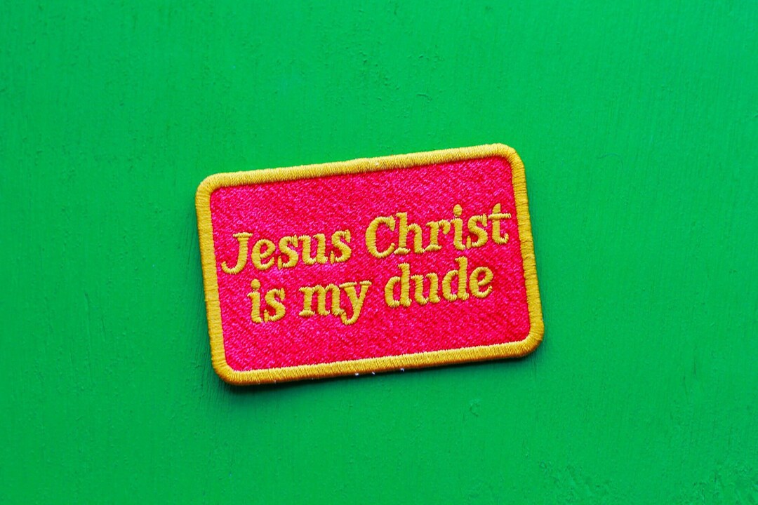 Embroidered Patch | Jesus Christ is My Dude | Trucker Hat Patches Faith ...