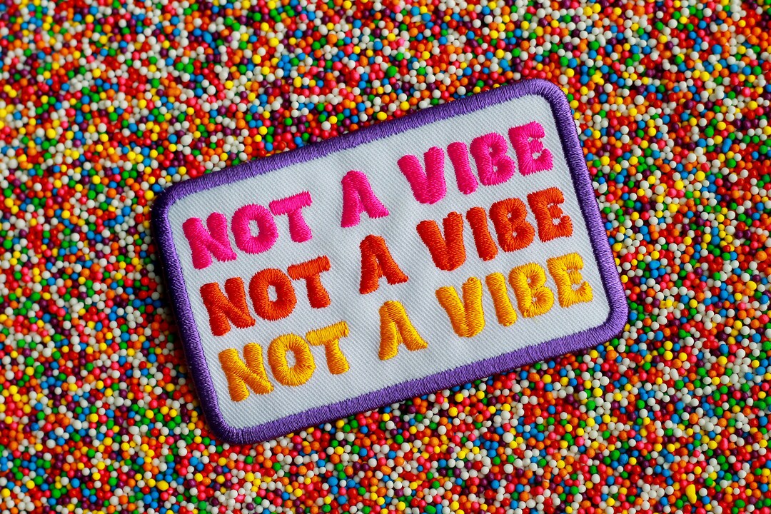 Embroidered Patch | Not A Vibe | Aesthetic Vibes Glam Tiktok Trending ...