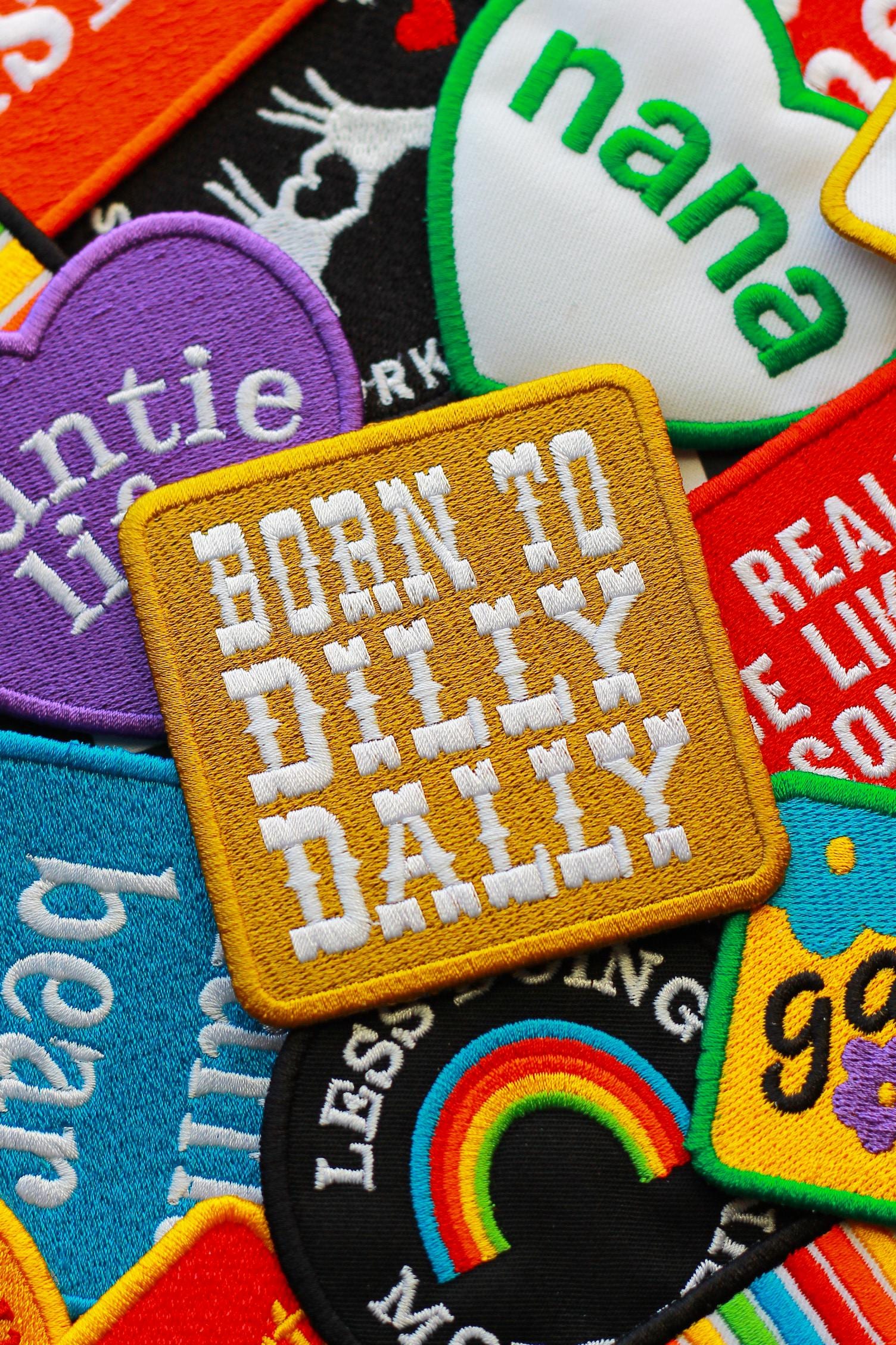 Born to Dilly Dally - Funny Trucker Hat Patches, Embroidered Patch ...