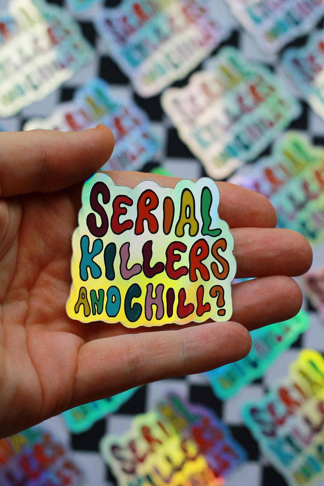 Serial Killers and Chill? Holographic Sticker Rainbow Trippy Groovy ...