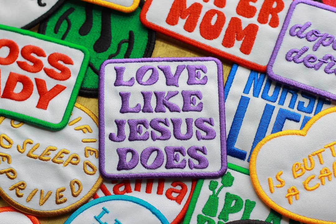 Embroidered Patch | Love Like Jesus Does V2 | Gospel Church Prayer ...