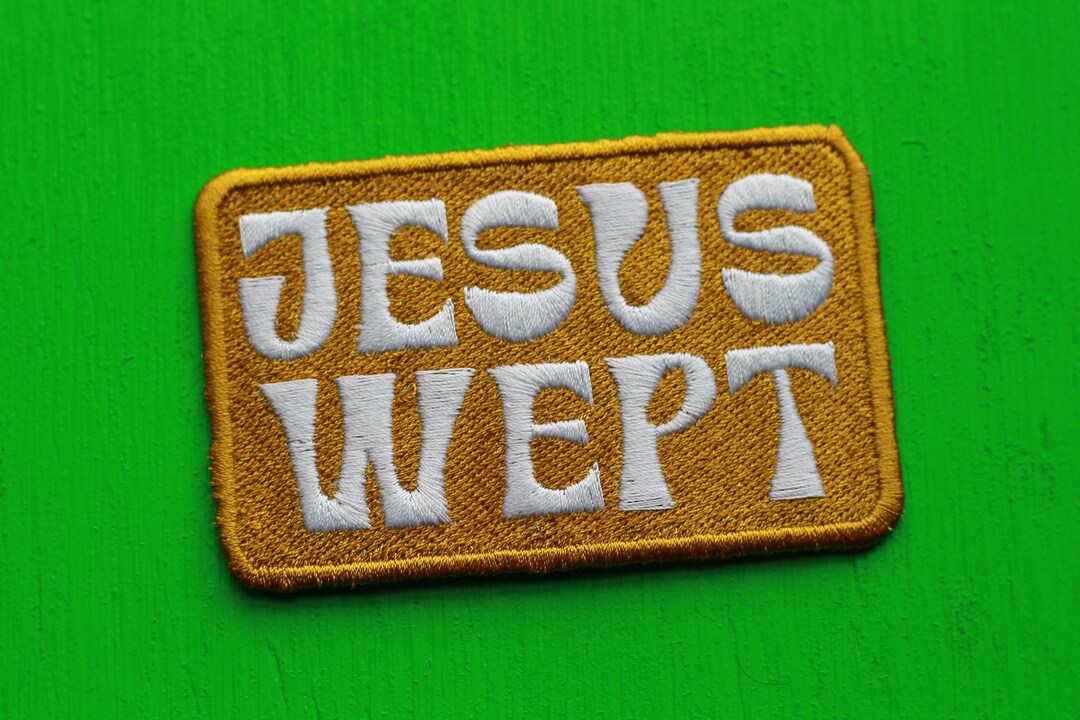 Embroidered Patch | Jesus Wept | Trucker Hat Patches Faith Pastor ...