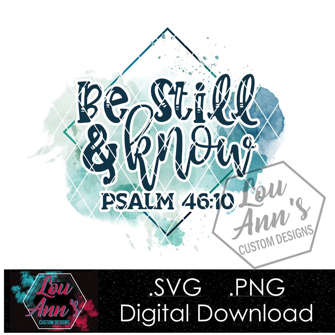 Be Still Watercolor .SVG .PNG Digital Download - Etsy