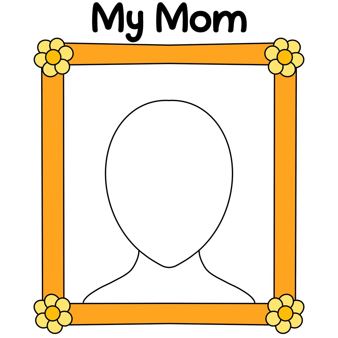 Fun Mother's Day Craft or Activity Draw Your Mom With Frame and Face ...
