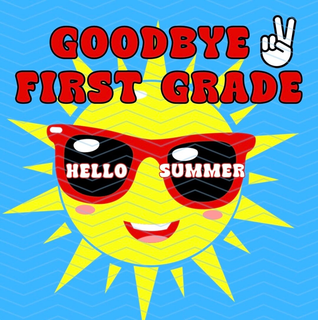 Goodbye First Grade Hello Summer PNG - Etsy