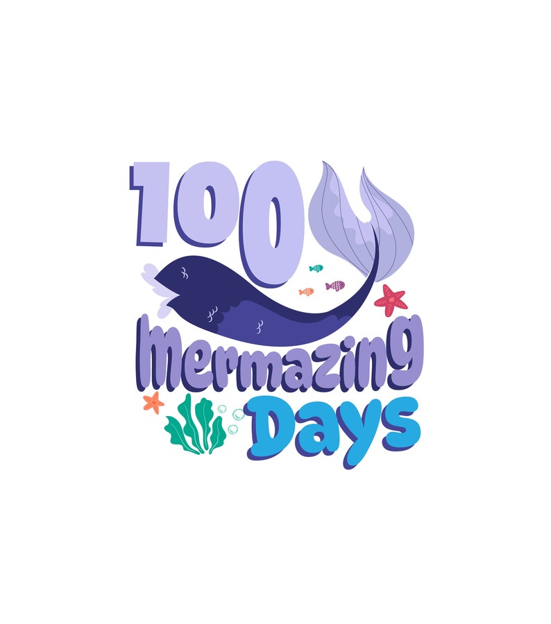 100 Mermazing Days Svg Mermaid Tail Svg 100 Days Shirt Mermaid Girl Svg ...