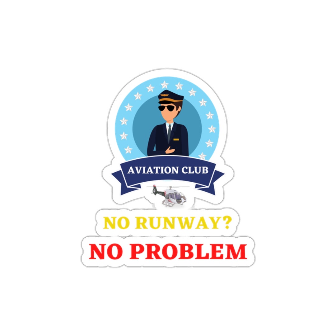 No Runway No Problem - Aviation, Pilot, Helicopter Die-cut Stickers - Etsy